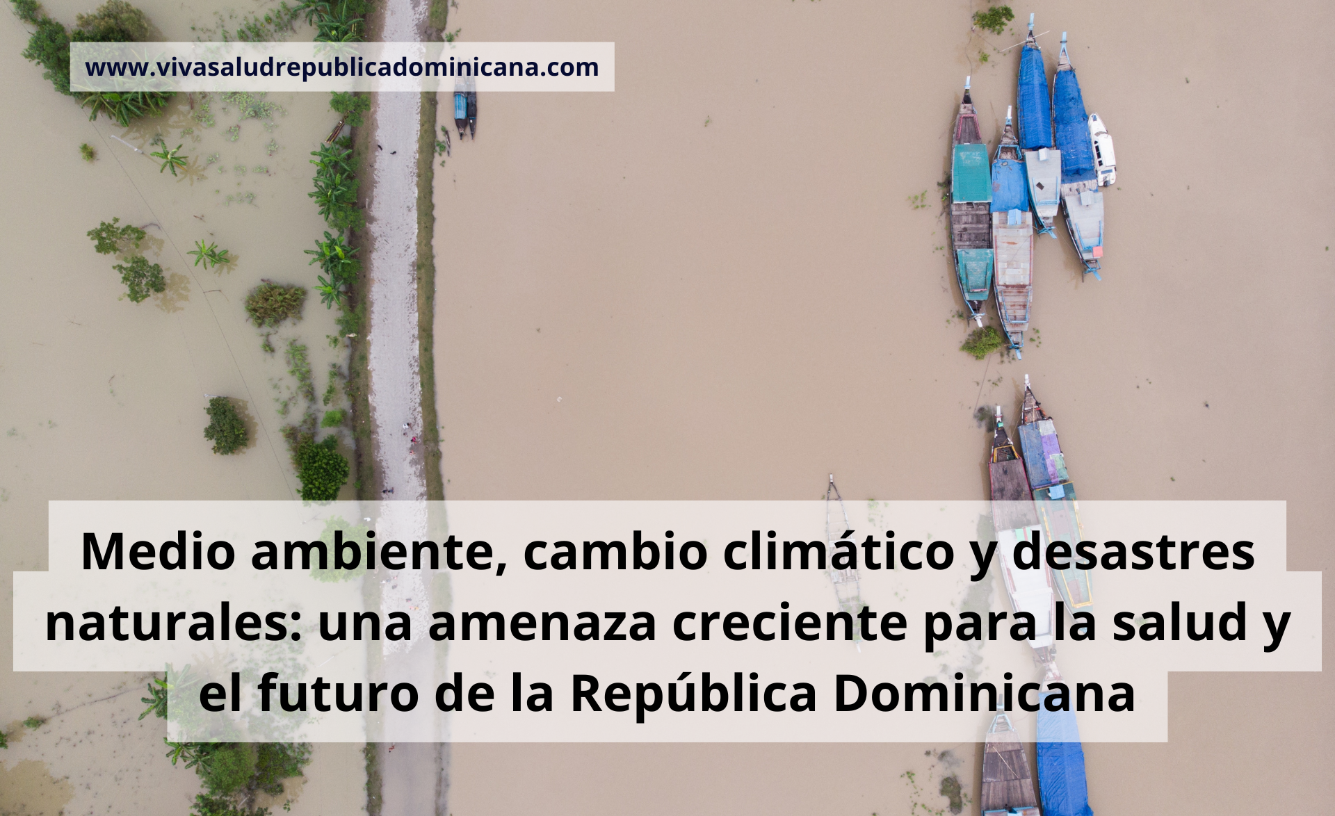Medio ambiente, cambio climático y desastres naturales: una amenaza ...