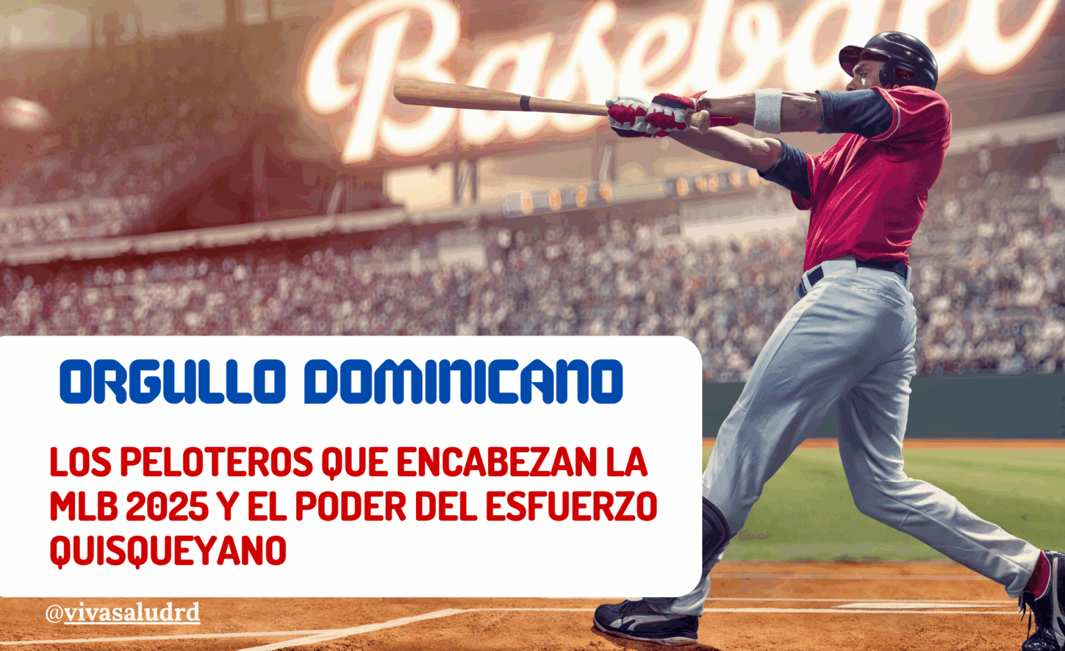 ORGULLO DOMINICANO: Los Peloteros Que Encabezan la MLB 2025 y el Poder ...